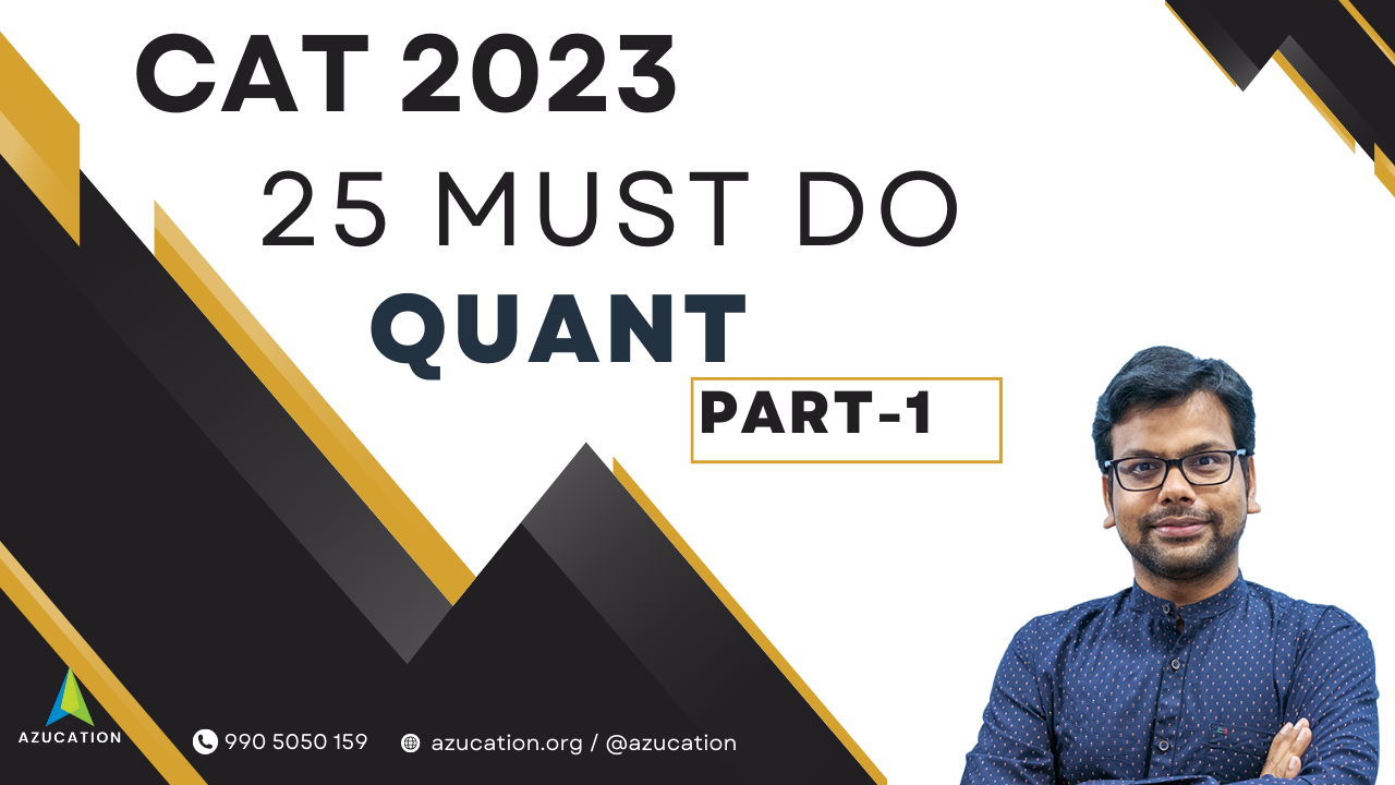 Must do 25 Quant questions Before CAT & XAT: Part 1 - Azucation (3E ...