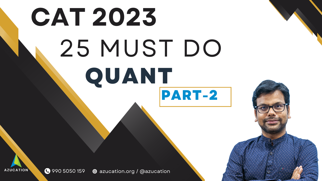 Must do 25 Quant questions Before CAT & XAT: Part 2 - Azucation (3E ...